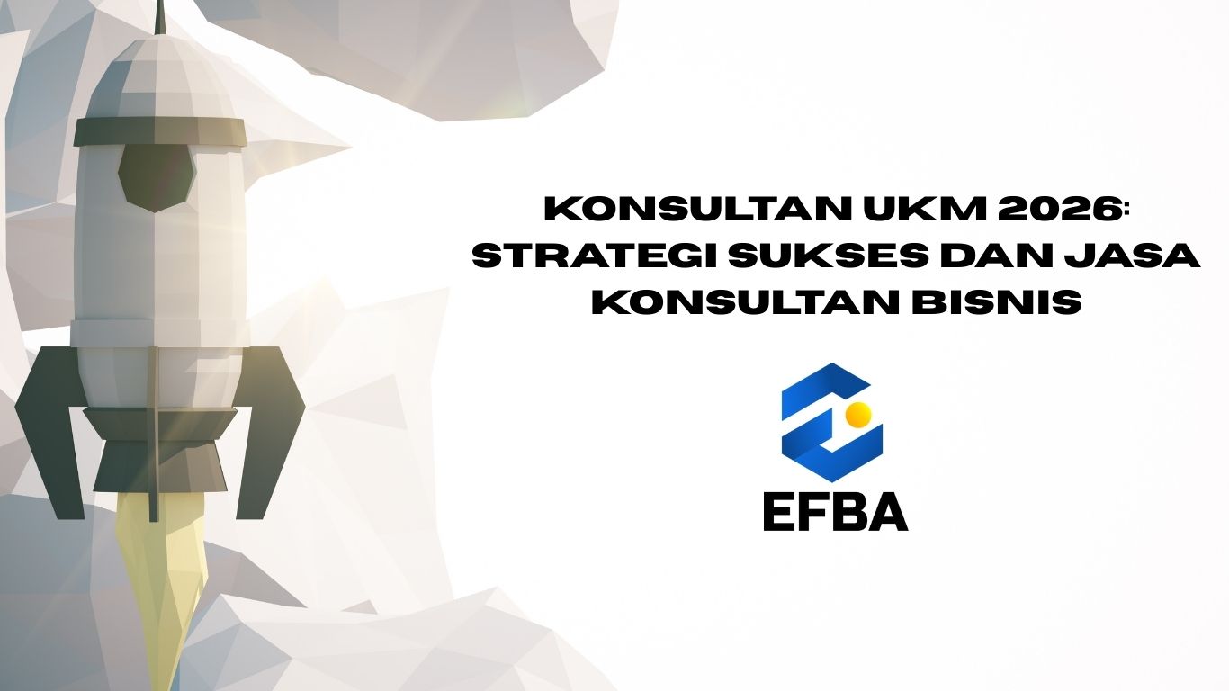 Konsultan UKM 2026: Strategi Sukses dan Jasa Konsultan Bisnis